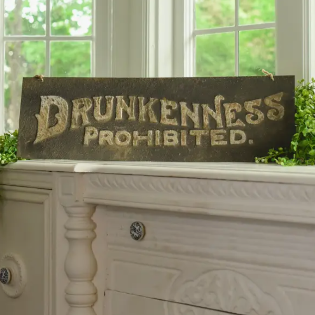 Drunkenness Prohibited Sign– Landen Furniture & Decor