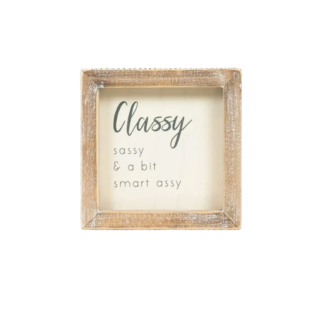 "Classy, sassy and a bit smart assy" - Wooden Frame Sign– Landen ...