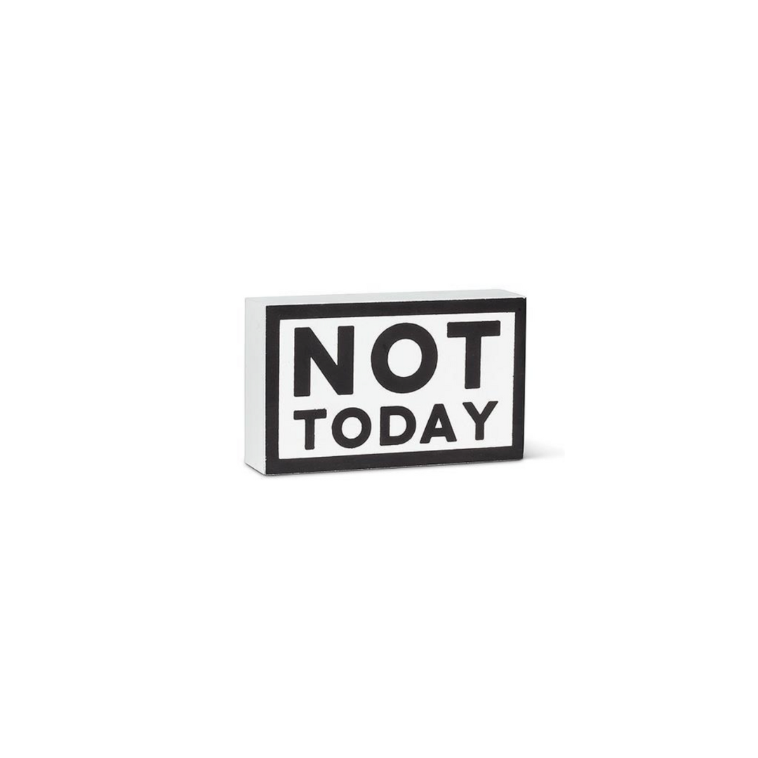 Not Today - Sign– Landen Furniture & Decor